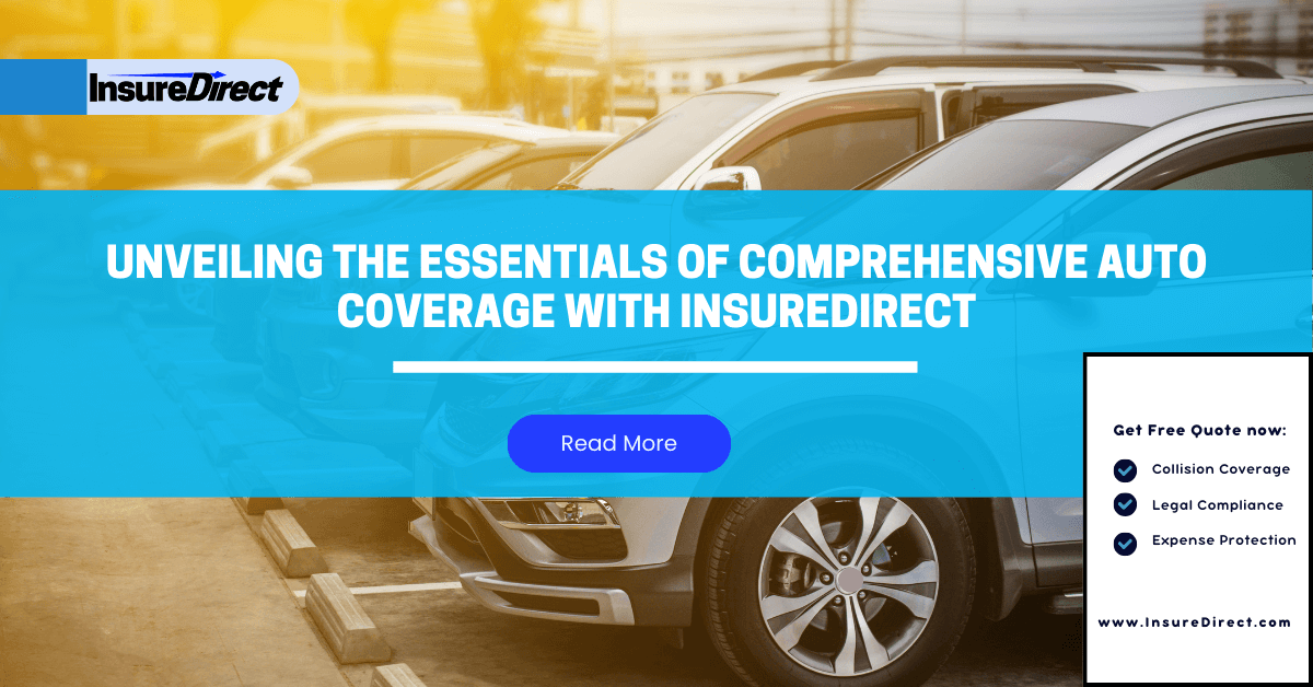 Comprehensive Auto Coverage With InsureDirect